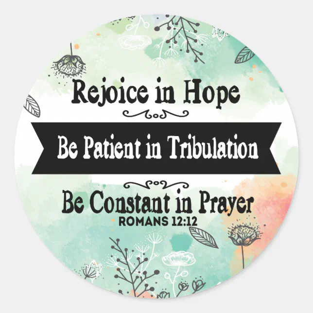 Rejoice in Hope, Be Patient in Tribulation Sticker | Zazzle