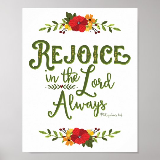 Rejoice in the Lord Always Philippians 4:4 Poster | Zazzle.com