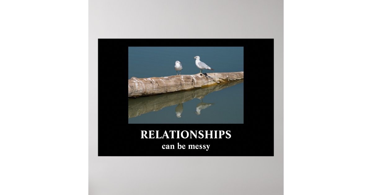 RELATIONSHIPS Demotivational Poster | Zazzle