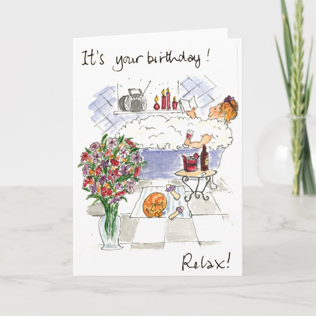 'Relax' birthday card | Zazzle