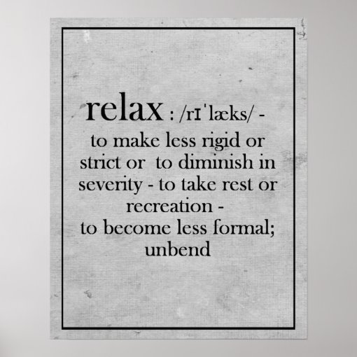 Relax Definition to Remind someone Poster | Zazzle