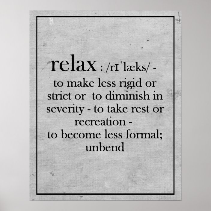 Relax Definition to Remind someone Poster | Zazzle.com