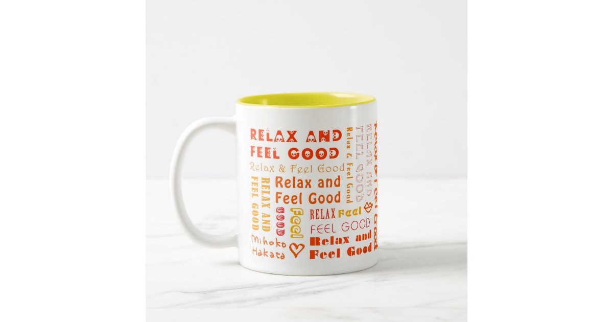 Relax & Feel Good (Orange) ::: Mug | Zazzle