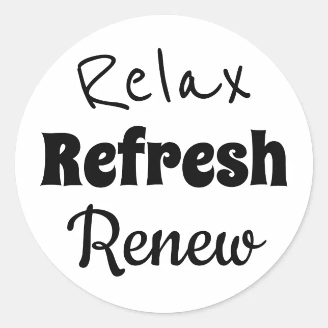 Relax Refresh Renew For Bath Soaks Classic Round Sticker | Zazzle
