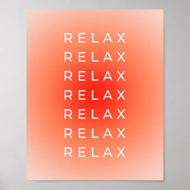 Relax Relax Gradient Poster | Zazzle