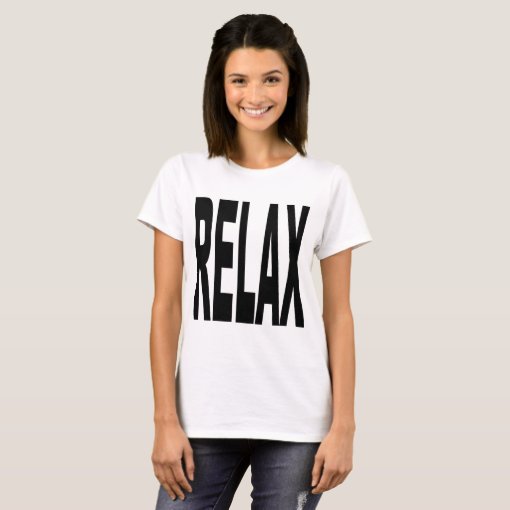 Relax T-Shirt | Zazzle