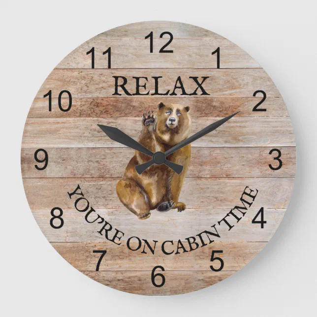 Relax You're on Cabin time Bear wood Large Clock | Zazzle