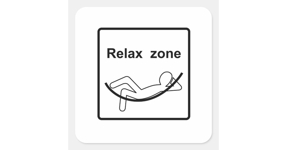 Relax zone sign square sticker | Zazzle