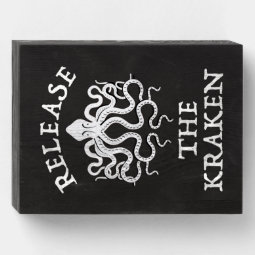 Release The Kraken Wooden Box Sign | Zazzle