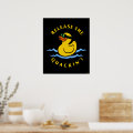 Release The Quackin' Poster | Zazzle