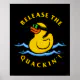 Release The Quackin' Poster | Zazzle