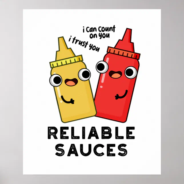 Reliable Sauces Funny Food Pun Poster | Zazzle