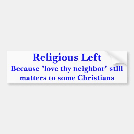 Religious Left Bumper Sticker | Zazzle.com