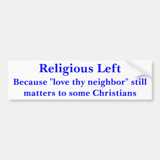 Religious Left Bumper Sticker | Zazzle
