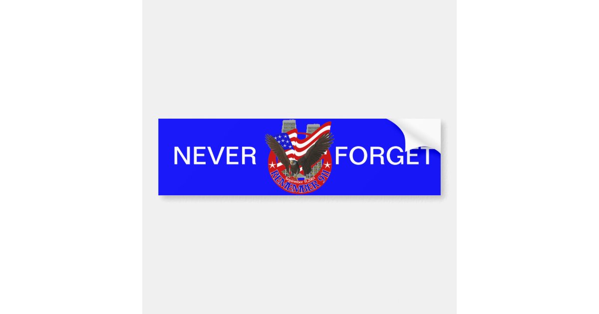 Remember 911 bumper sticker | Zazzle