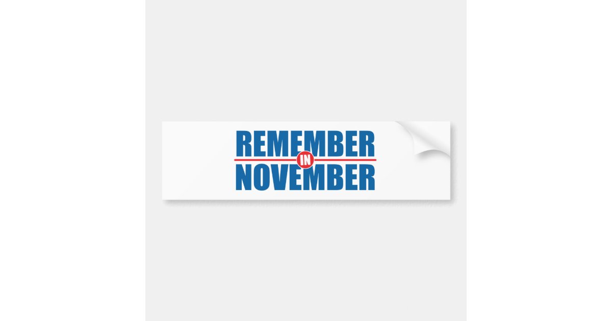 Remember-in-Nov Bumper Sticker | Zazzle