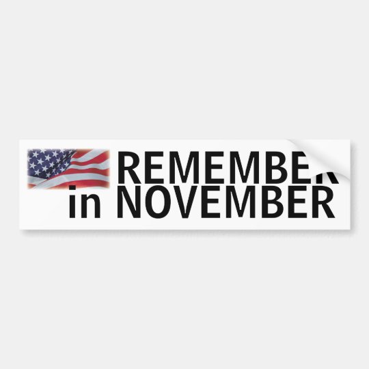Remember in November bumper with flag Bumper Sticker | Zazzle.com