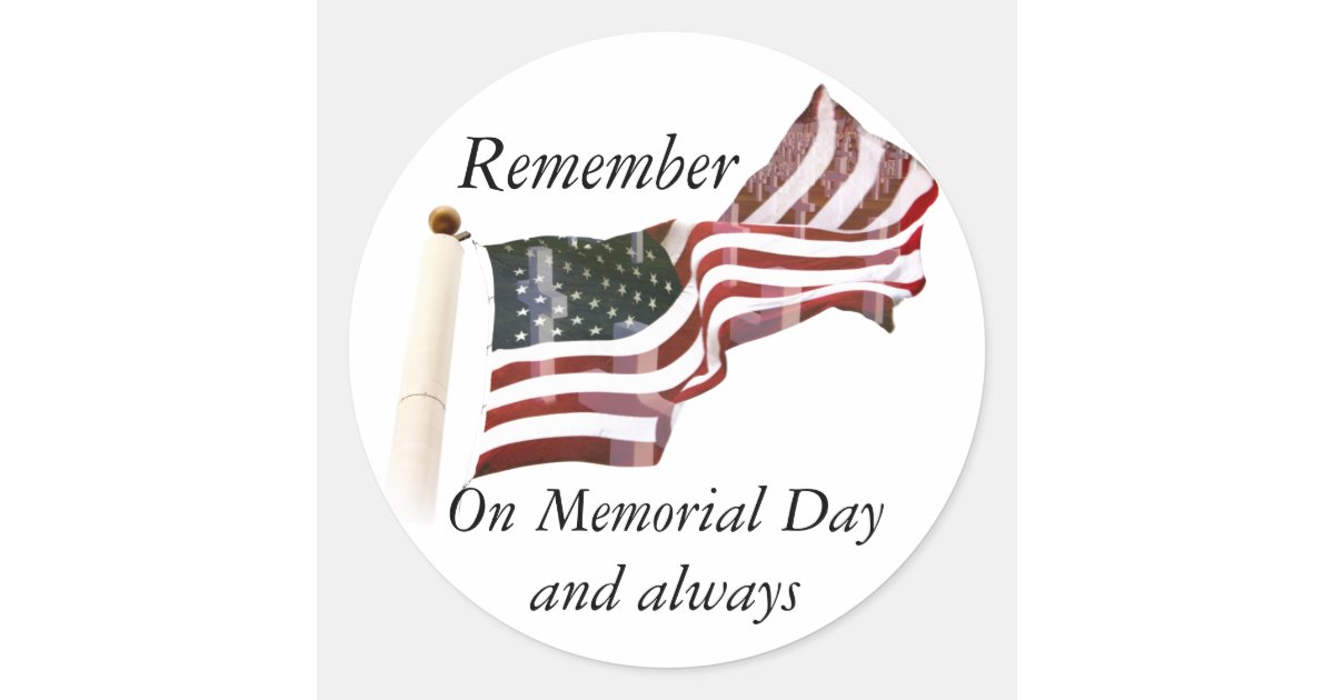 Remember Memorial Day Classic Round Sticker | Zazzle