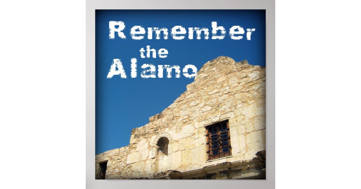 Remember the Alamo Poster | Zazzle