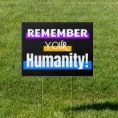 Remember your Humanity! Sign | Zazzle