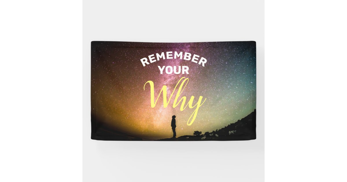 Remember Your Why Motivational Banner | Zazzle