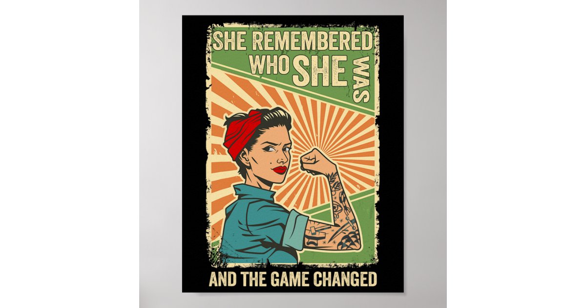 Remembered Who She Was And The Game Changed Poster | Zazzle