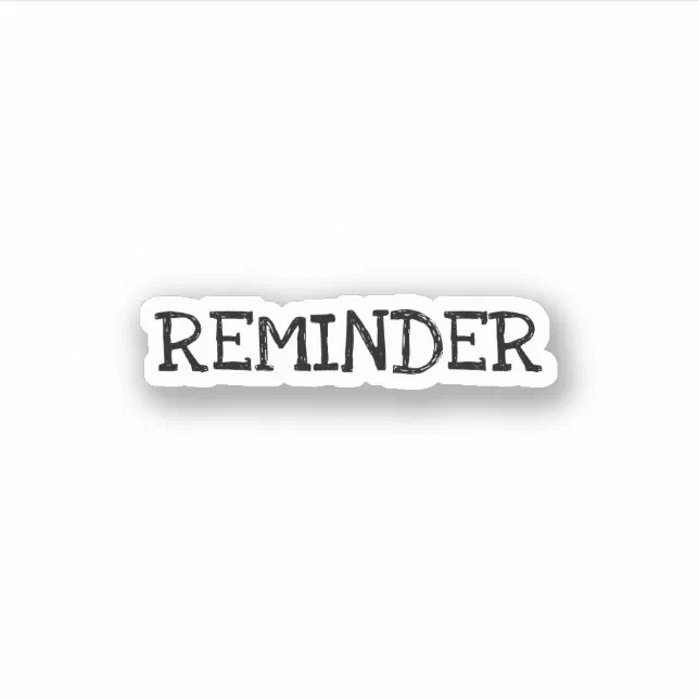 Reminder, Aesthetic Trendy scrapbook Sticker | Zazzle
