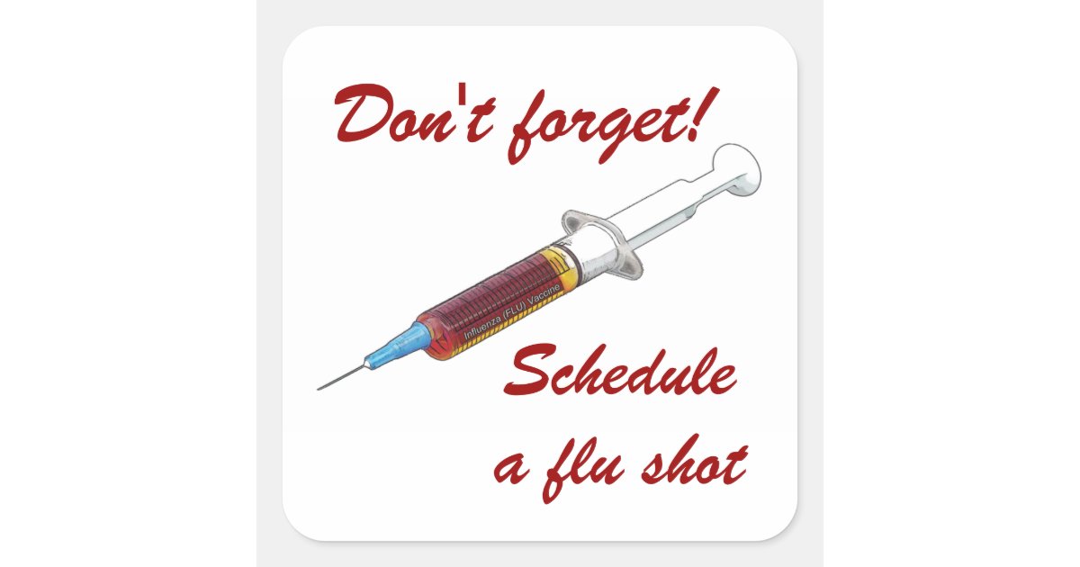 Reminder to schedule a flu shot square sticker | Zazzle