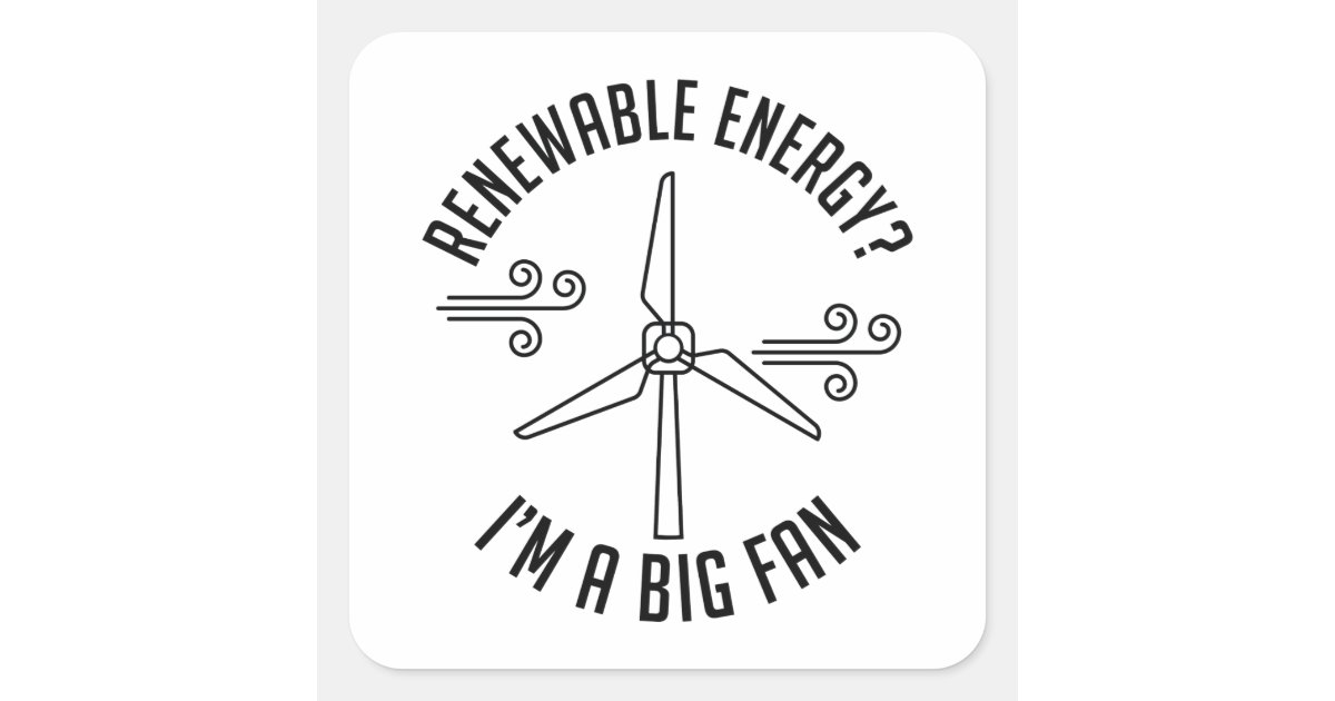 Renewable Energy Square Sticker | Zazzle