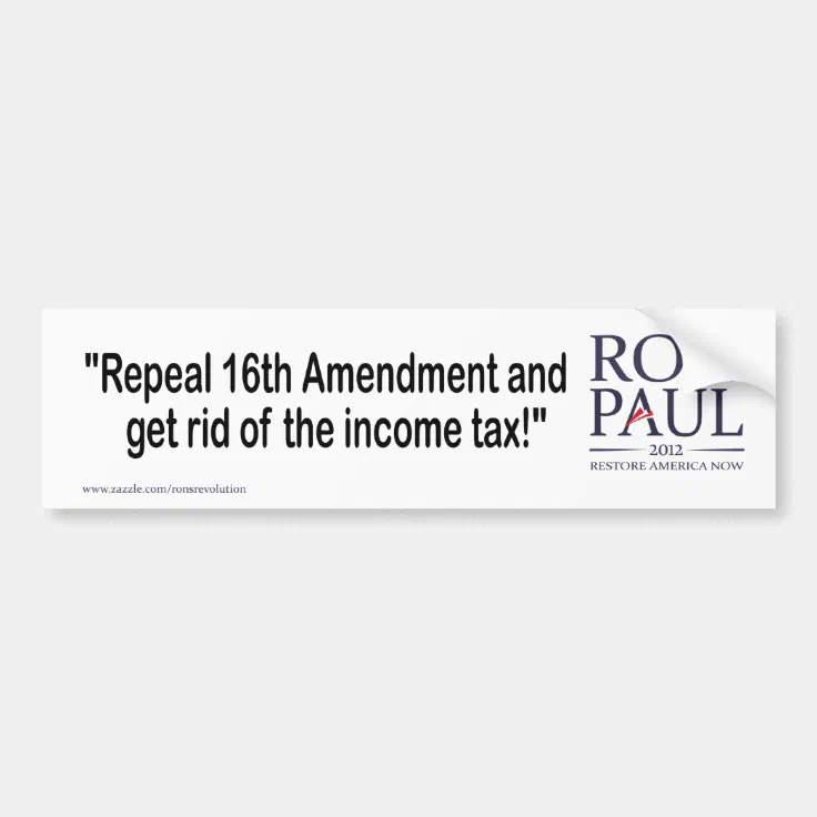 Repeal the 16th amendment bumper sticker | Zazzle