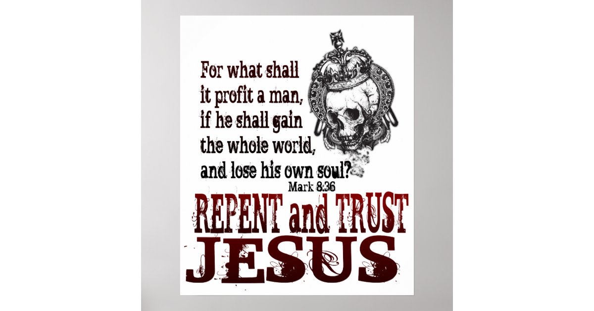 Repent and Trust Jesus Poster | Zazzle
