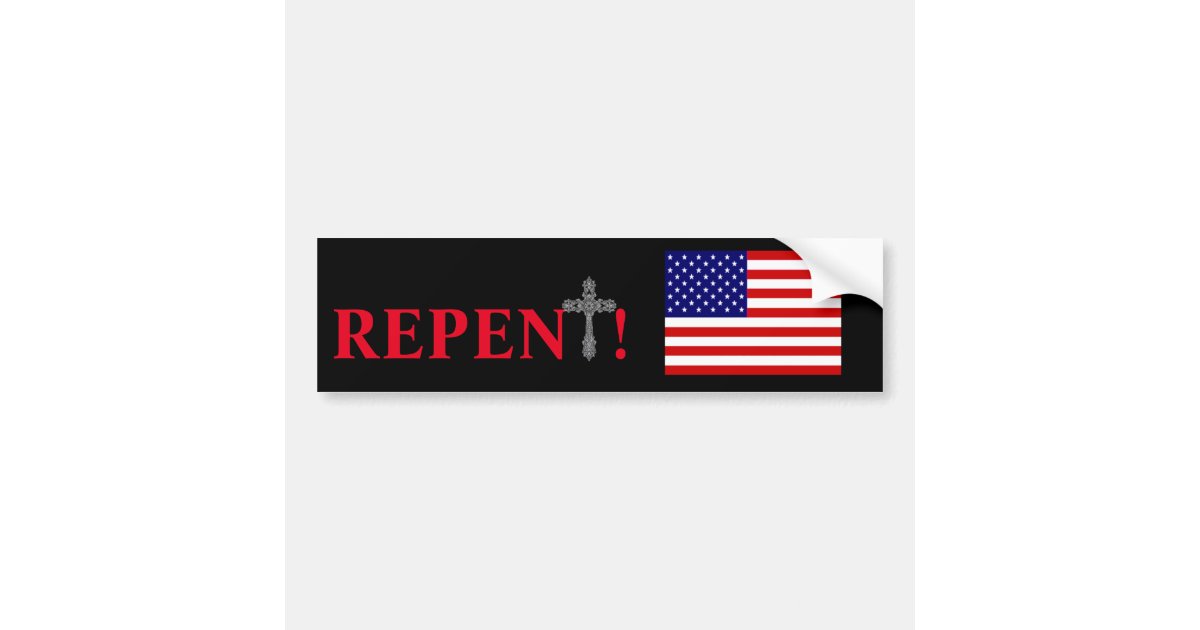 REPENT BUMPER STICKER | Zazzle