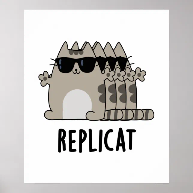 Replicat Funny Replicated Cat Pun Poster | Zazzle