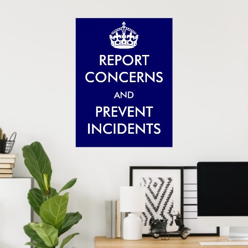 Report Concerns and Prevent Incidents Poster | Zazzle