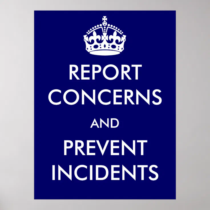 Report Concerns and Prevent Incidents Poster | Zazzle