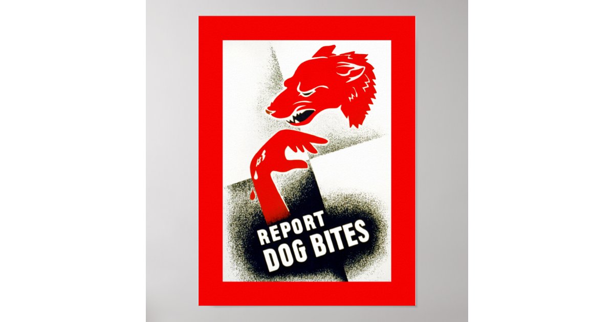 Report Dog Bites Poster Zazzle report-dog-bites-poster-zazzle