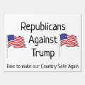 Republicans Against Trump, Country Before Party Sign | Zazzle