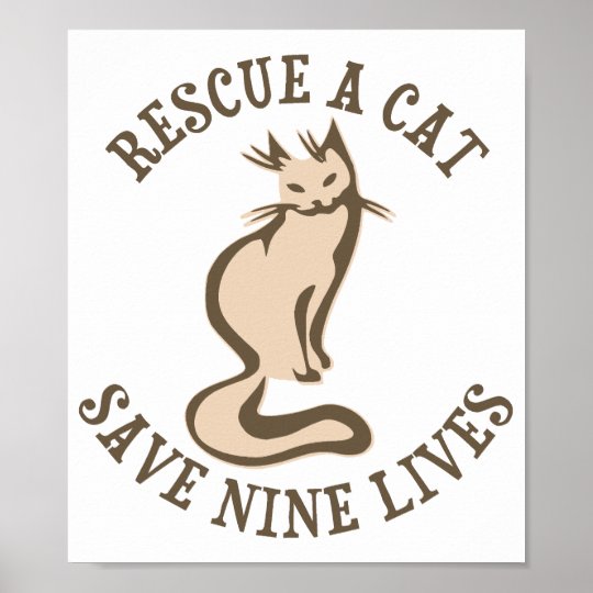 Rescue A Cat Save Nine Lives Poster | Zazzle.com