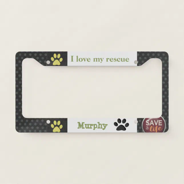 Rescue an animal-Save a Life License Plate Frame | Zazzle