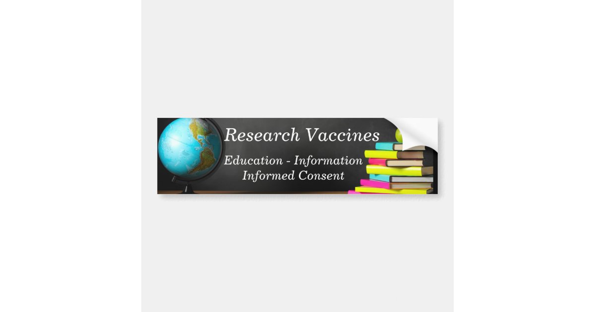 Research Vaccines Education Informed Consent Bumper Sticker | Zazzle