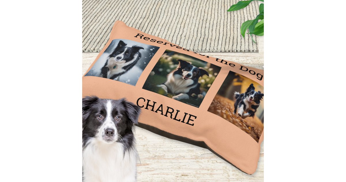 Reserved for the Dog Multi Photo Collage Pet Bed | Zazzle