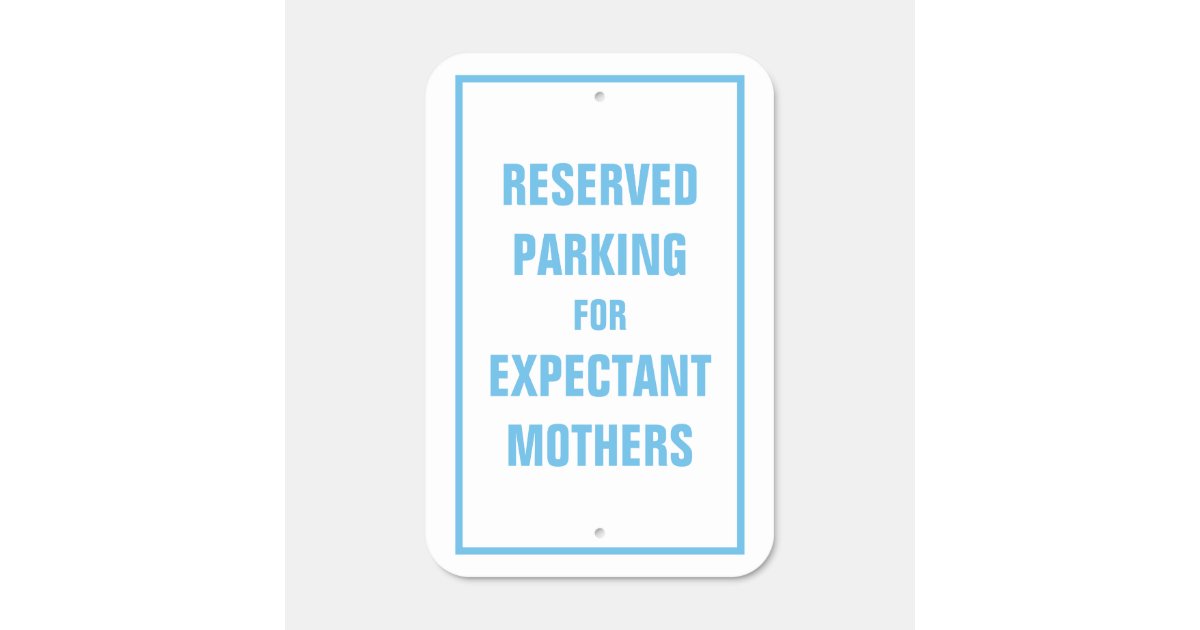 Reserved Parking Expectant Mothers Blue Cute Sign | Zazzle
