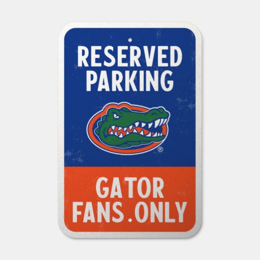 Reserved Parking Florida Gator Fans Only Metal Sign | Zazzle