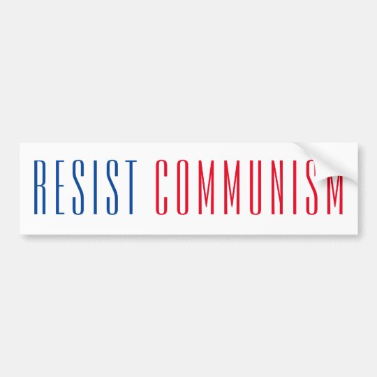 Resist Communism Bumper Sticker | Zazzle.com