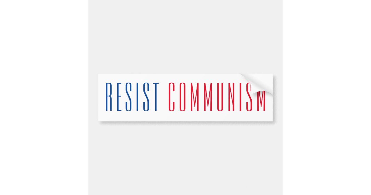 Resist Communism Bumper Sticker | Zazzle