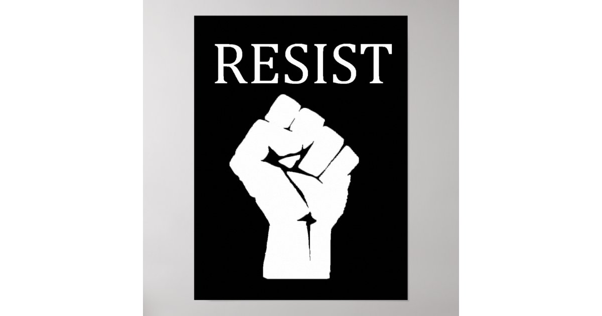 RESIST Fist Anti Donald Trump Poster | Zazzle