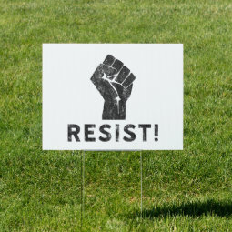 Resist Fist Yard Sign | Zazzle