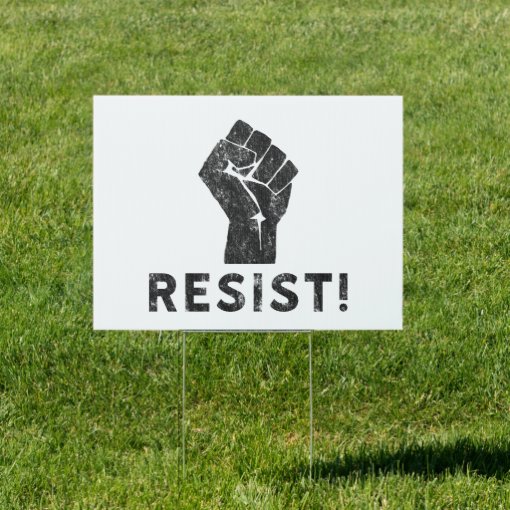 Resist Fist Yard Sign | Zazzle