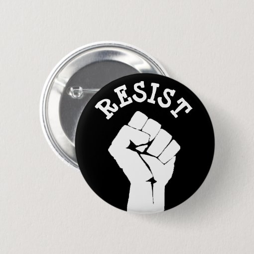 #Resist Protester Fist Anti-Trump Political Button | Zazzle