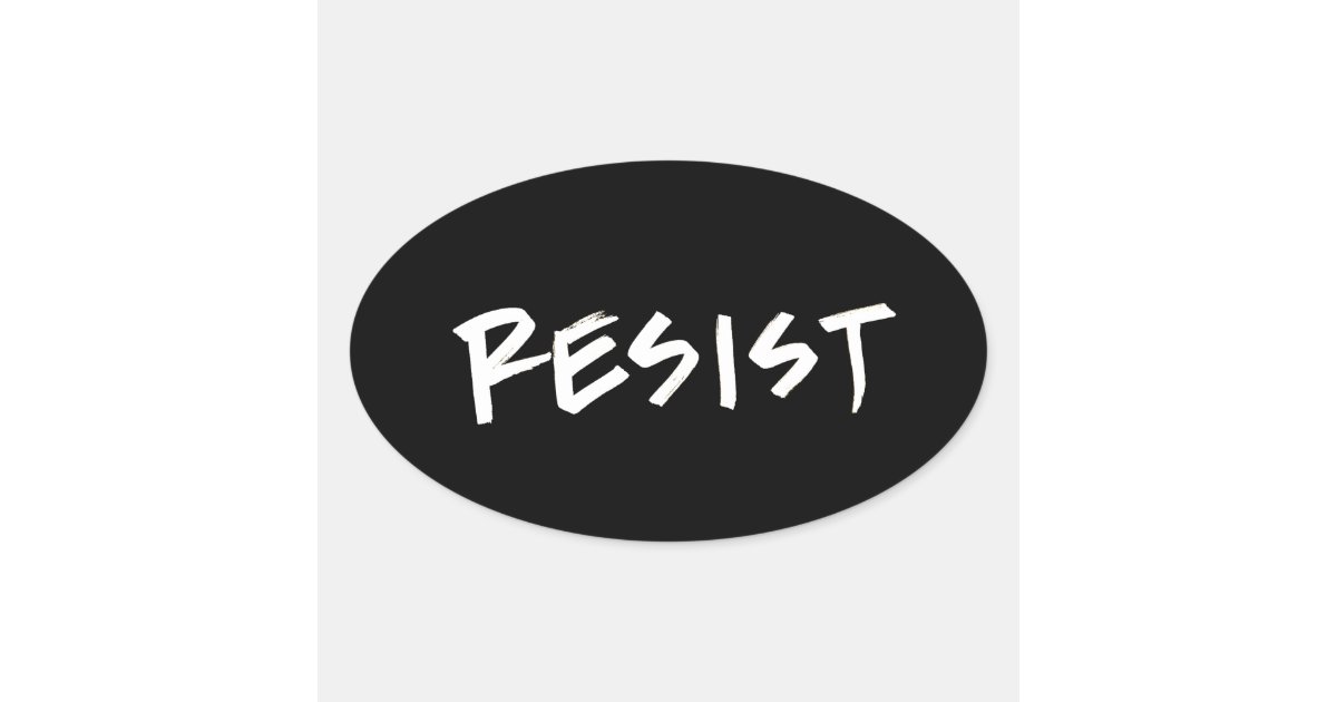 Resist Stickers- 4 per sheet Oval Sticker | Zazzle
